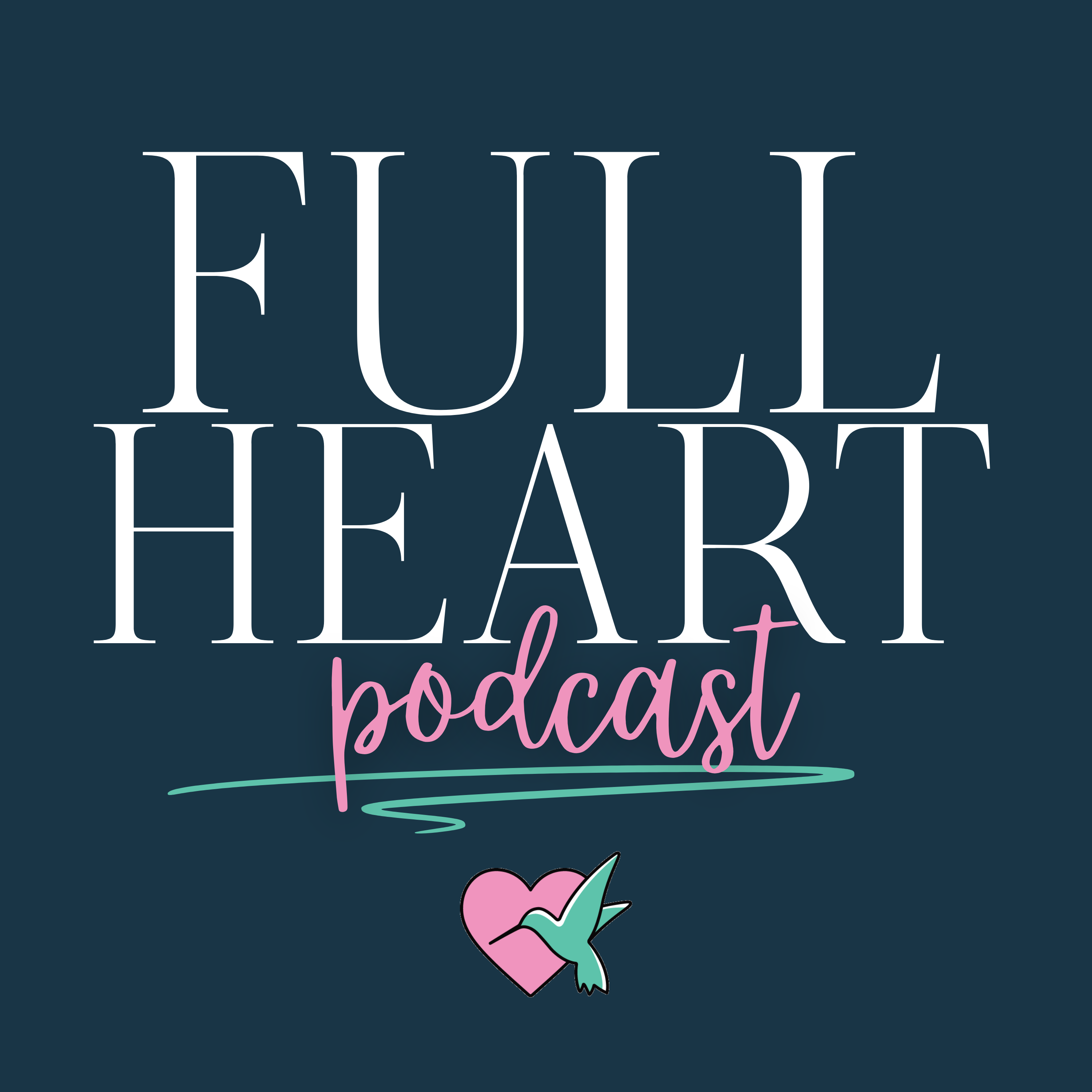 Full Heart Podcast | Podchaser