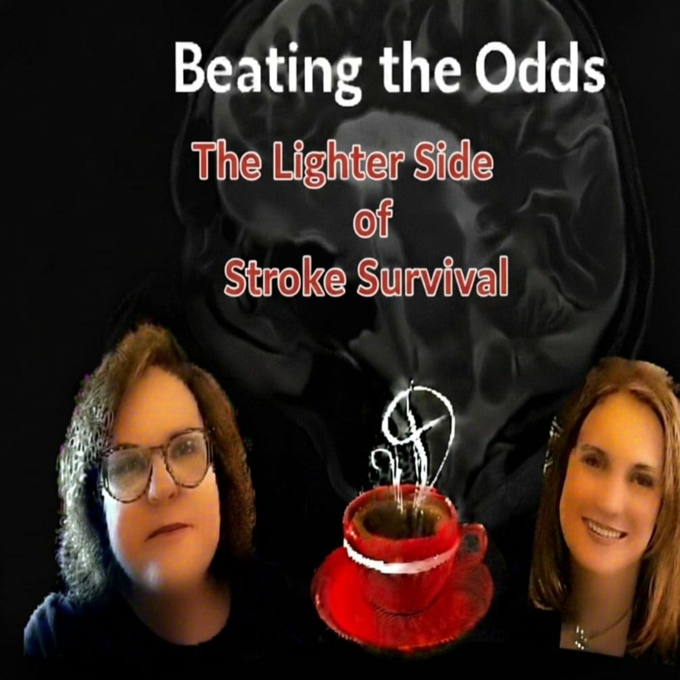 Beating the Odds: The Lighter Side of Stroke (Podcast) | Podchaser